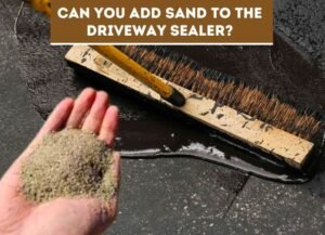 Can you add sand to the driveway sealer?
